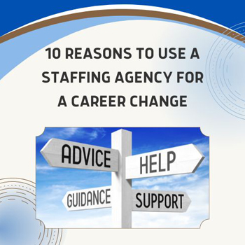 10 Reasons to Use a Staffing Agency for a Career Change - Abel Personnel